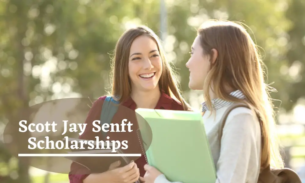 Scott Jay Senft Scholarships for the year of 2020-21