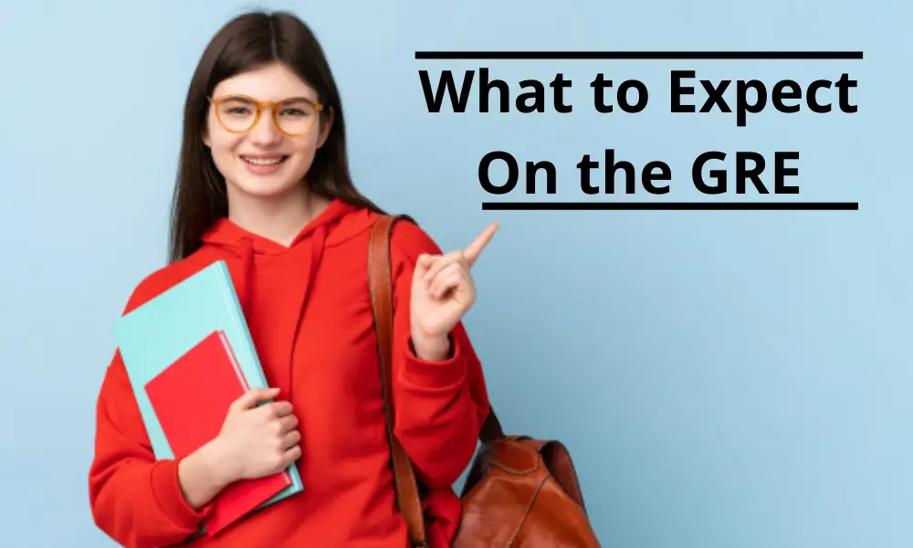 What to Expect On the GRE