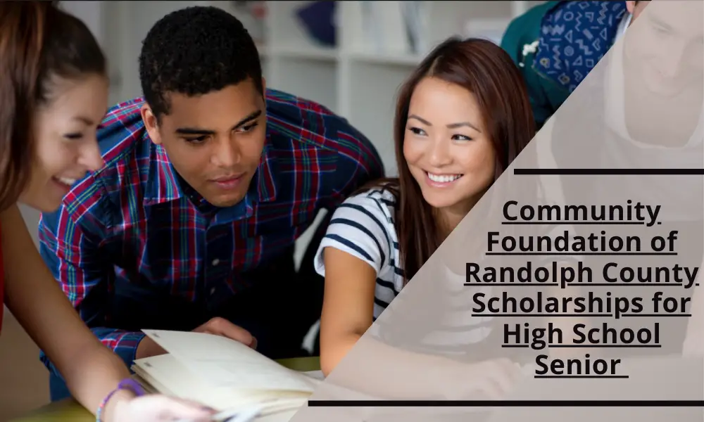 Community Foundation of Randolph County Scholarships for High School Senior