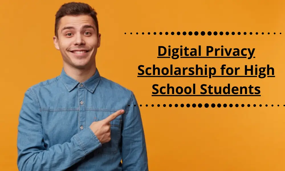 Digital Privacy Scholarship for High School Students