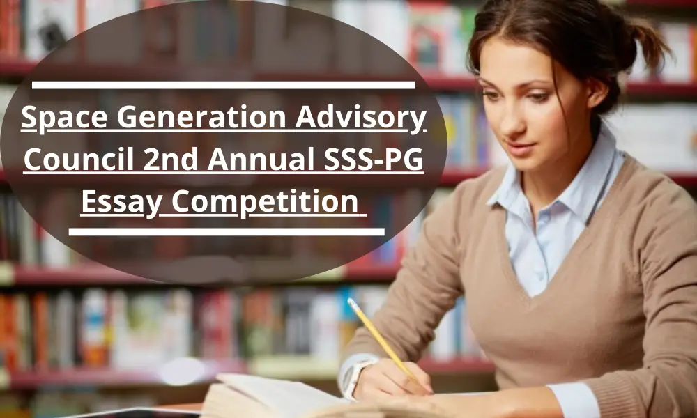 Space Generation Advisory Council 2nd Annual SSS-PG Essay Competition