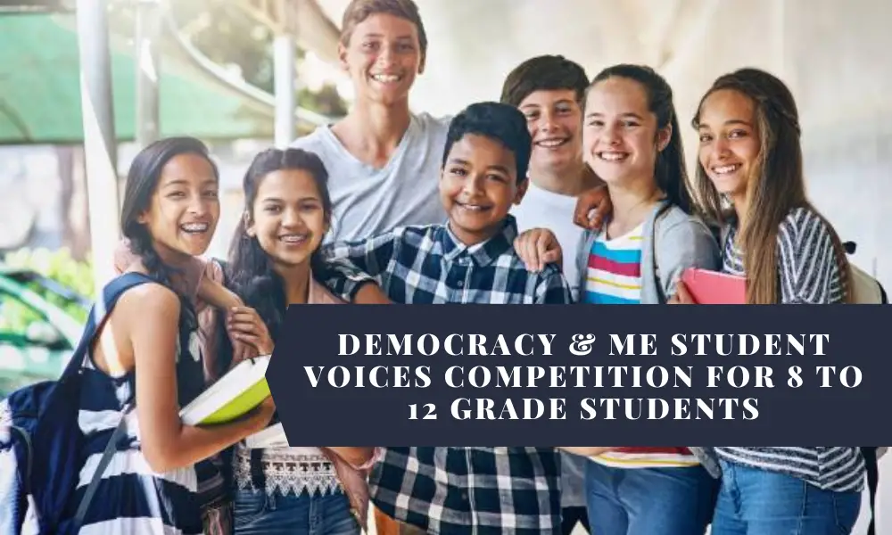 Democracy & Me Student Voices Competition for 8 to 12 Grade Students