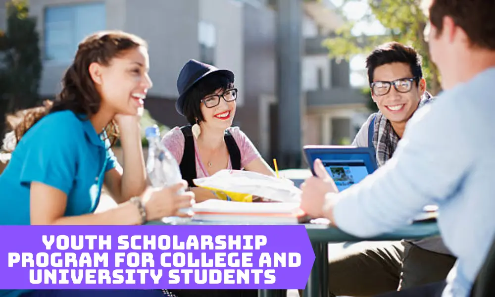 Youth Scholarship Program for College and University Students