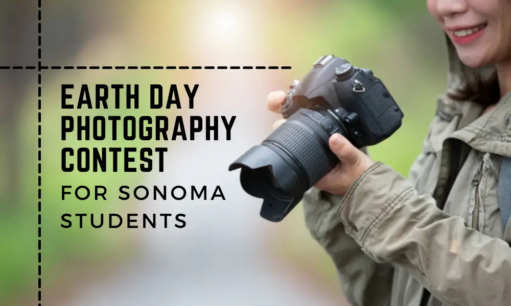 Earth Day Photography Contest for Sonoma Students