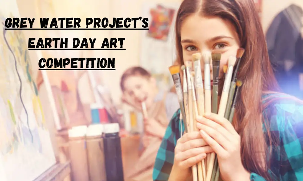 Grey Water Project’s Earth Day Art Competition