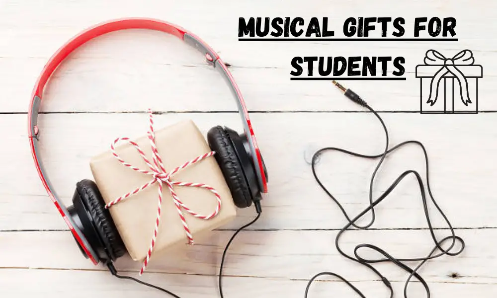 Musical Gifts for Students