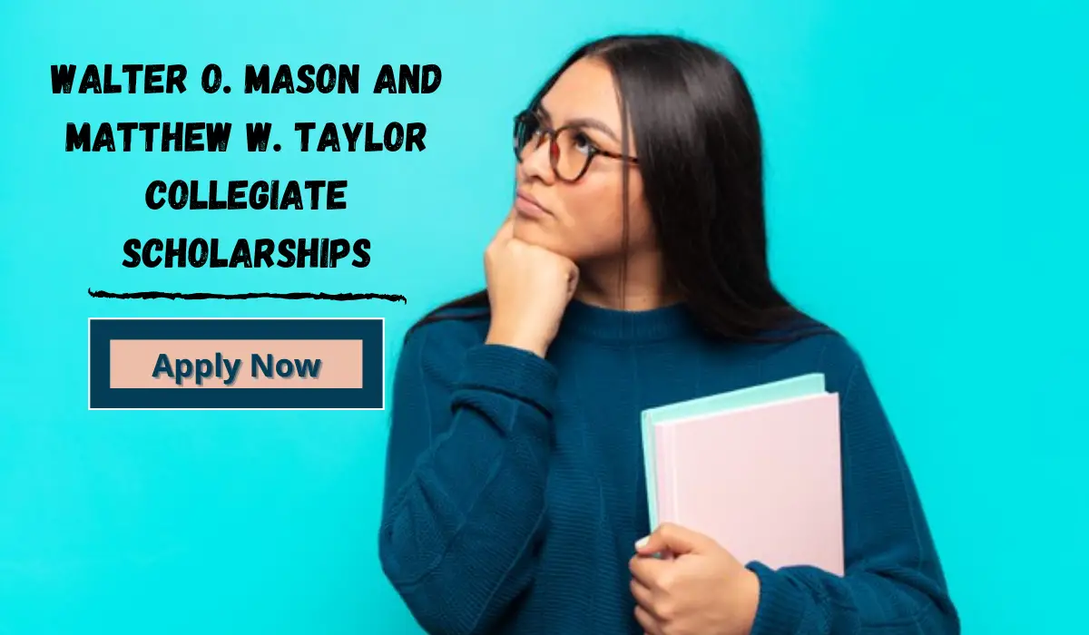 Walter O. Mason and Matthew W. Taylor Collegiate Scholarships