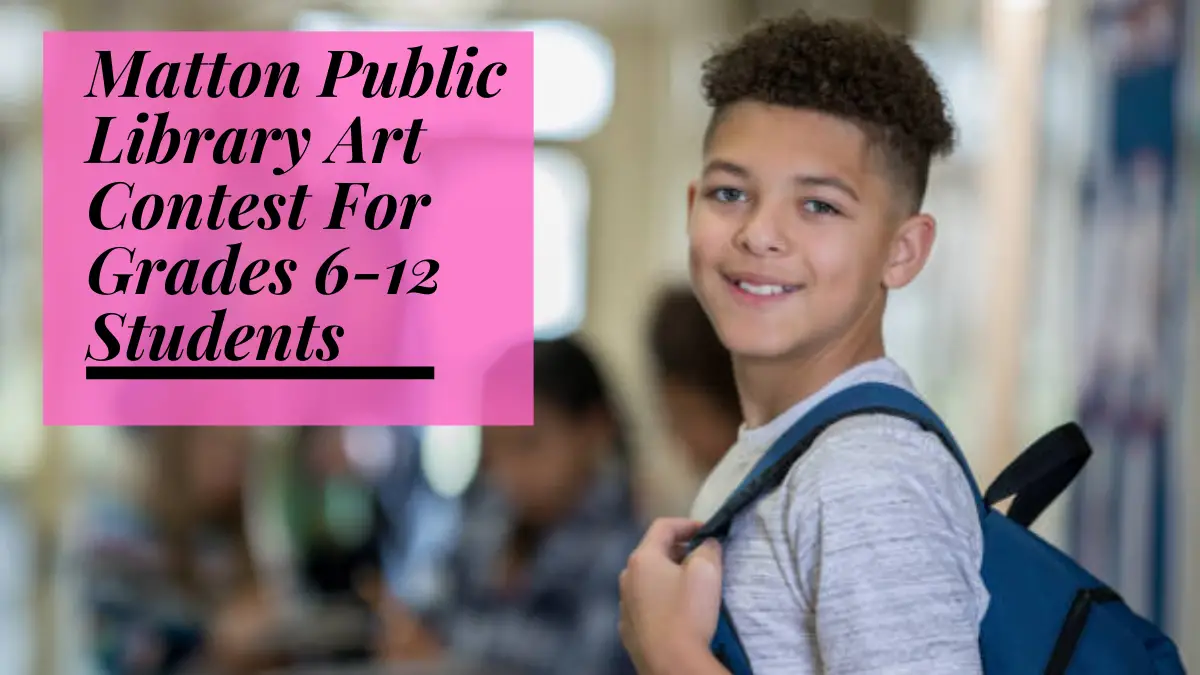 Matton Public Library Art Contest For Grades 6-12 Students