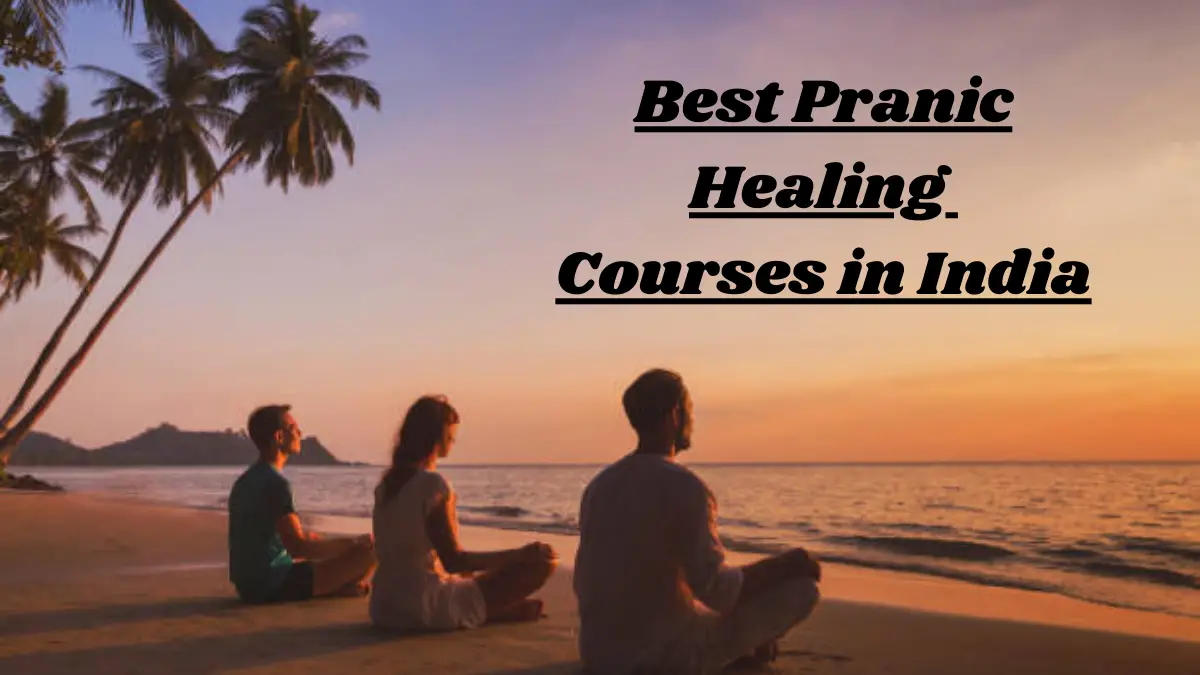 Best Pranic Healing Courses in India