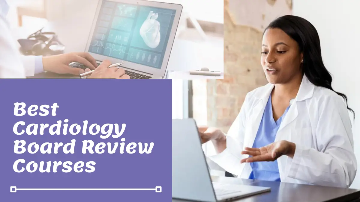 Best Cardiology Board Review Courses