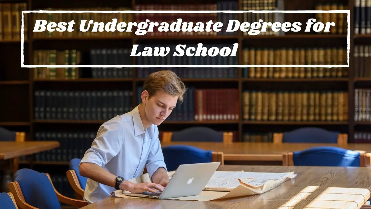 Best Undergraduate Degrees for Law School