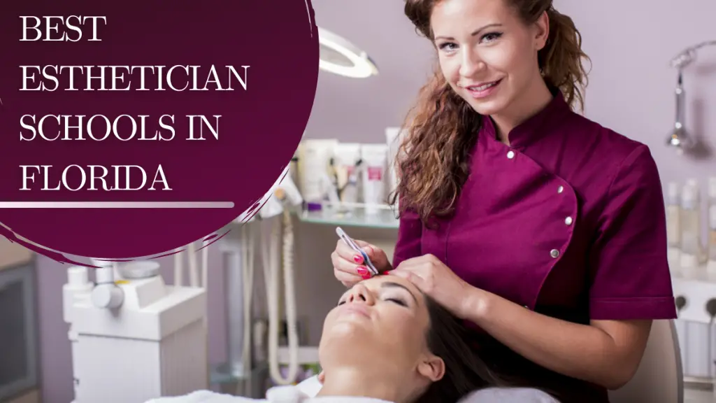 Best Esthetician Schools in Florida