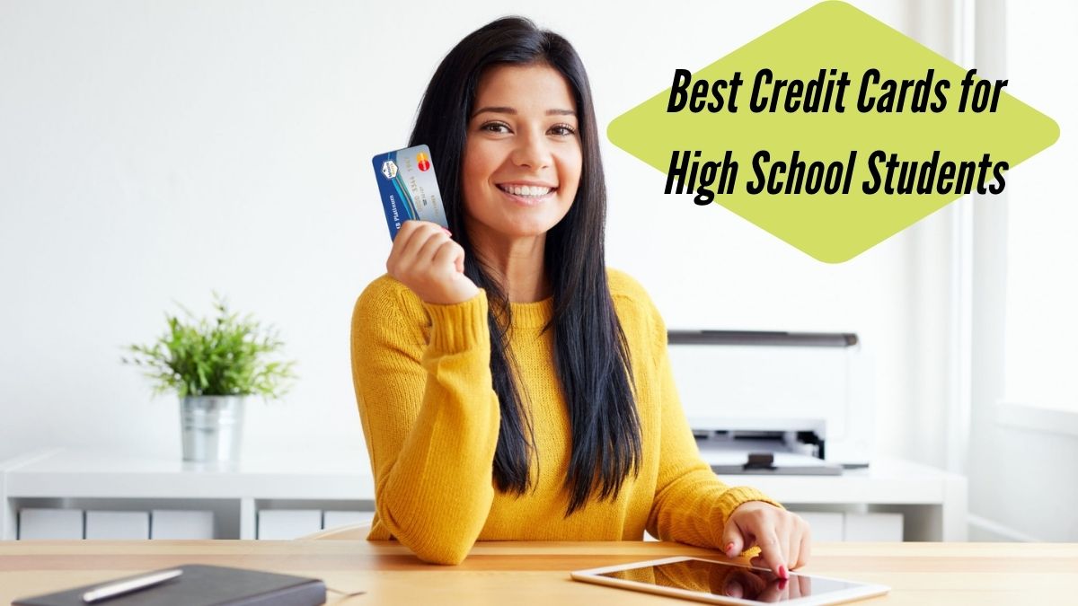 Best Credit Cards for High School Students
