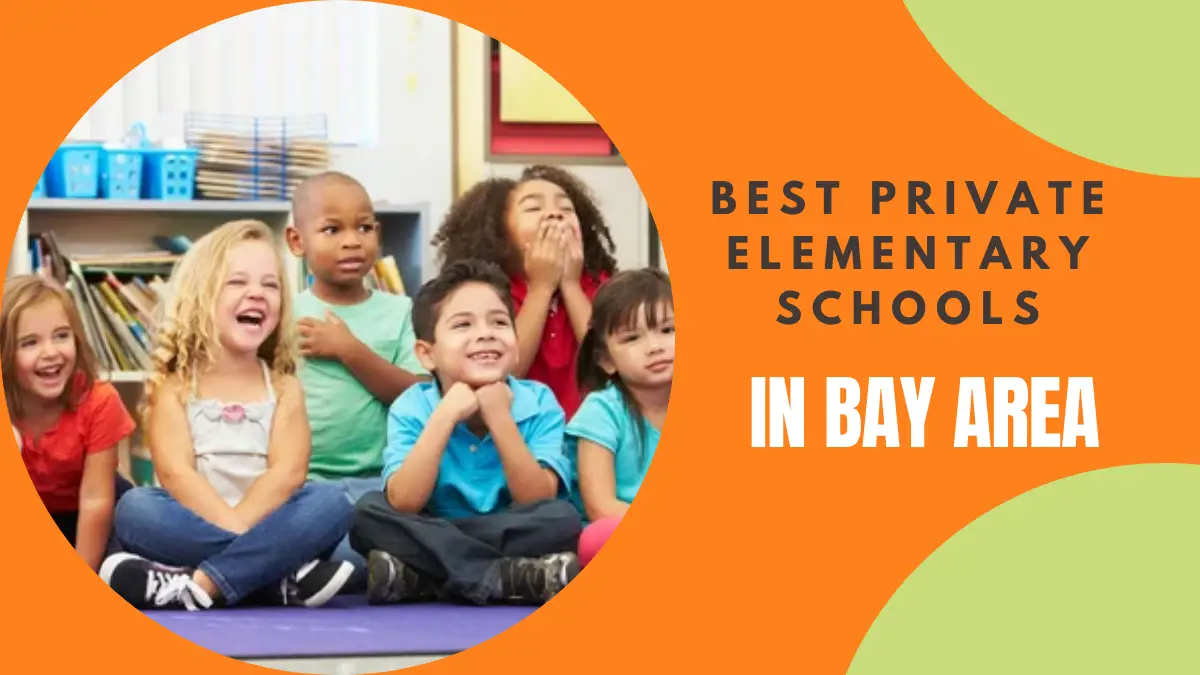 Best Private Elementary Schools In Bay Area best-private-elementary-schools-in-bay-area