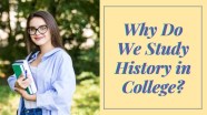 Why Do We Study History In College 2022 HelpToStudy 2023