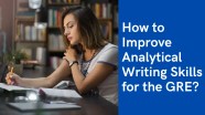 How To Improve Analytical Writing Skills For The GRE 2022 How To Improve Analytical Writing Skills For The GRE 2022