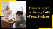 How To Improve The Literacy Skills Of Your Students 2022 HelpToStudy How To Improve The Literacy Skills Of Your Students 2022 HelpToStudy